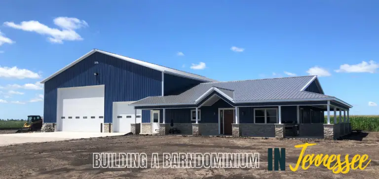 Building a Barndominium in Tennessee (Cost & Builder Guide)